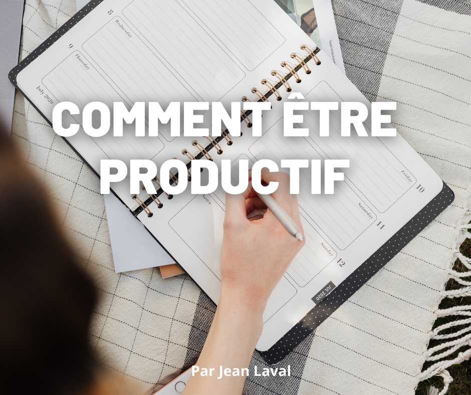 Comment etre productif